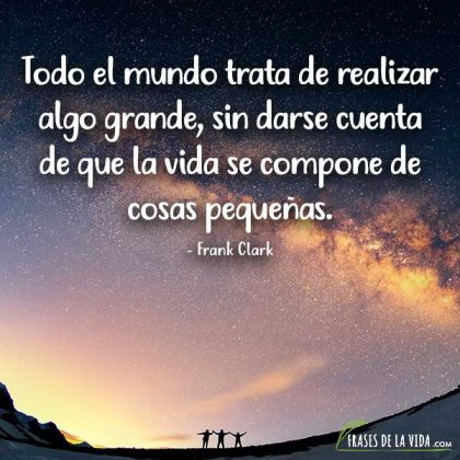 250 Frases sobre la vida para reflexionar [Con Imágenes]