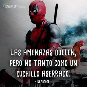 30 Frases de Deadpool, el antihéroe más incorrecto [Con imágenes]