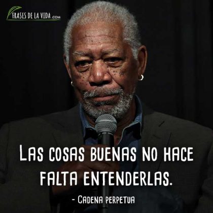 Frases-de-Morgan-Freeman-5 - Frases de la vida