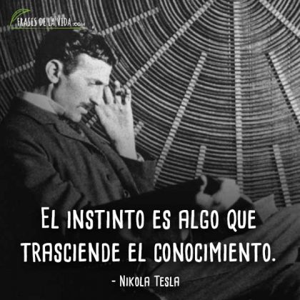 30 Frases de Nikola Tesla | El genio más desconocido de la ciencia [Con ...