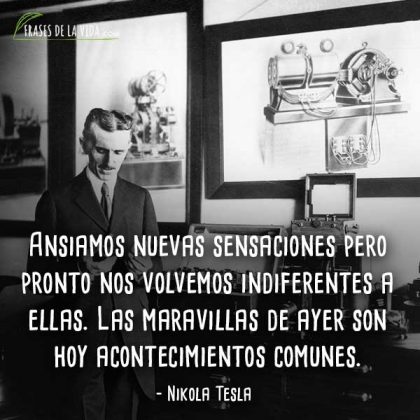 30 Frases de Nikola Tesla | El genio más desconocido de la ciencia [Con ...