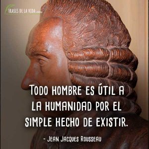 130 Frases de Jean Jacques Rousseau | El alma de Francia [Con Imágenes]1