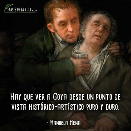 70 Frases de Goya | El pintor fantástico y misterioso [Con Imágenes]