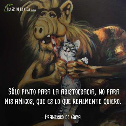 70 Frases de Goya | El pintor fantástico y misterioso [Con Imágenes]