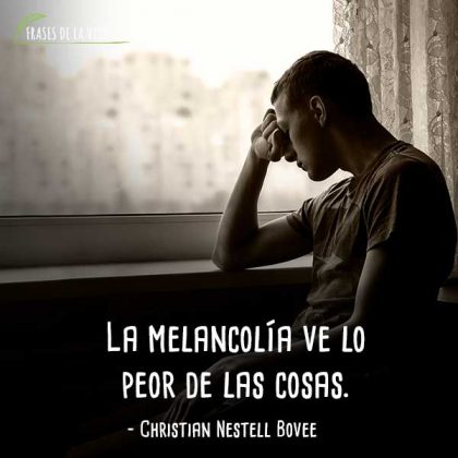 150 Frases de melancolía | El bello sentimiento de tristeza [Con Imágenes]