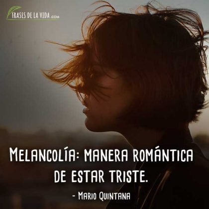 150 Frases de melancolía | El bello sentimiento de tristeza [Con Imágenes]