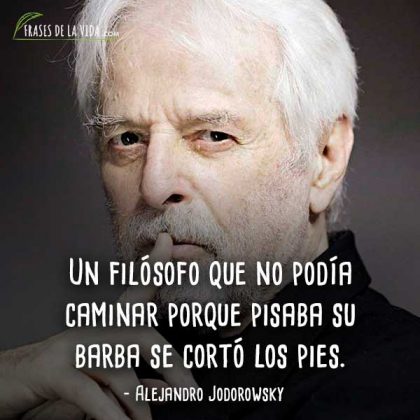 90 Frases de Alejandro Jodorowsky | El artista de mil de caras [Imágenes]