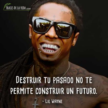 30 Frases de Lil Wayne | El rapero con talento [Con Imágenes]