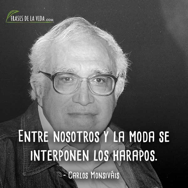 60 Frases de Carlos Monsiváis | Periodismo audaz y gris [Con Imágenes]