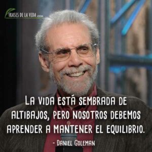 110 Frases de Daniel Goleman | El arte de la inteligencia emocional