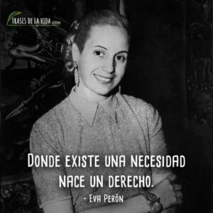 50 Frases de Eva Perón | “Jefa espiritual” del movimiento obrero argentino.