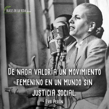 50 Frases de Eva Perón | “Jefa espiritual” del movimiento obrero argentino.