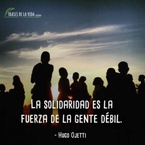 150 Frases de Solidaridad | Un valor que merece ser fomentado