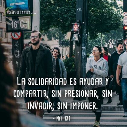 150 Frases de Solidaridad | Un valor que merece ser fomentado