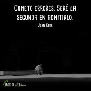 Frases de Errores | Para aprender de ellos y mejorar - Frases de la vida