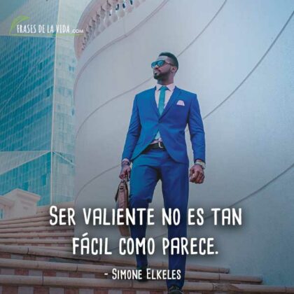 100 Frases de Valientes | Para ganar coraje - Frases de la vida