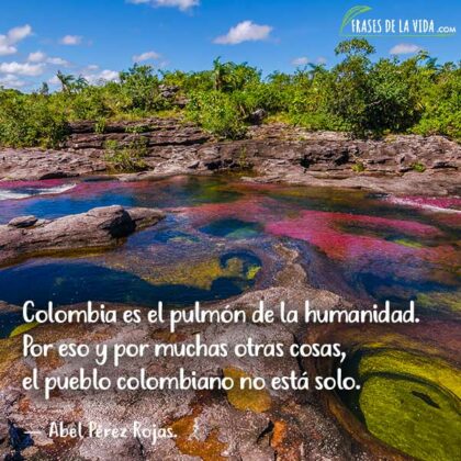 14 Frases de Colombia | Para amantes del sabor y la alegría