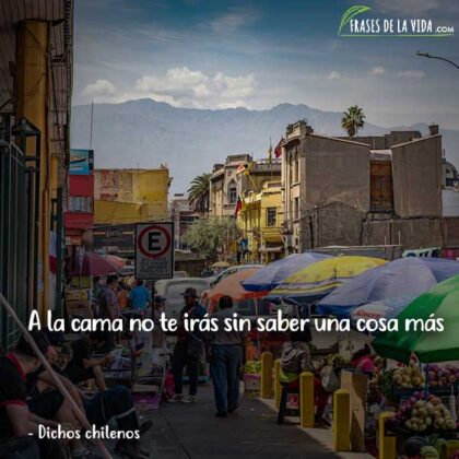 75 dichos y refranes chilenos | Frases de la cultura de Chile