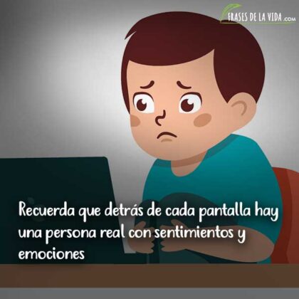 Las mejores frases para prevenir el ciberbullying - Frases de la vida