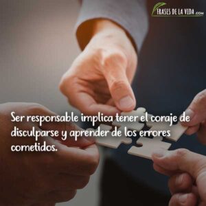 55 Frases De Responsabilidad Compromiso Obligación Y ética