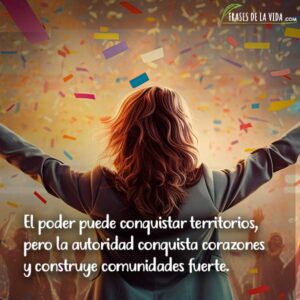 50 frases del poder | Citas de autoridad, poderío y liderazgo