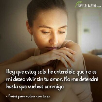 30 frases para volver con tu ex | Recupera ese viejo amor - Frases de ...