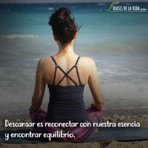 100 frases de descanso | Citas de tranquilidad