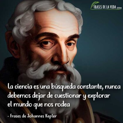 25 frases de Johannes Kepler | Ideas que iluminaron la ciencia - Frases ...